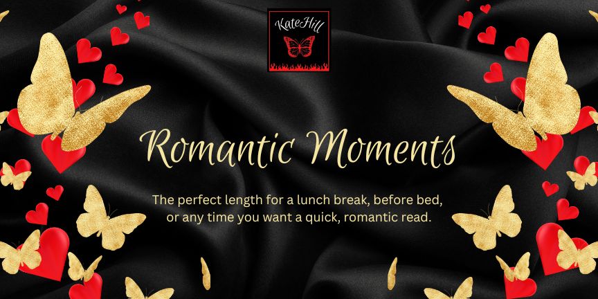 Romantic Moments – Kate Hill